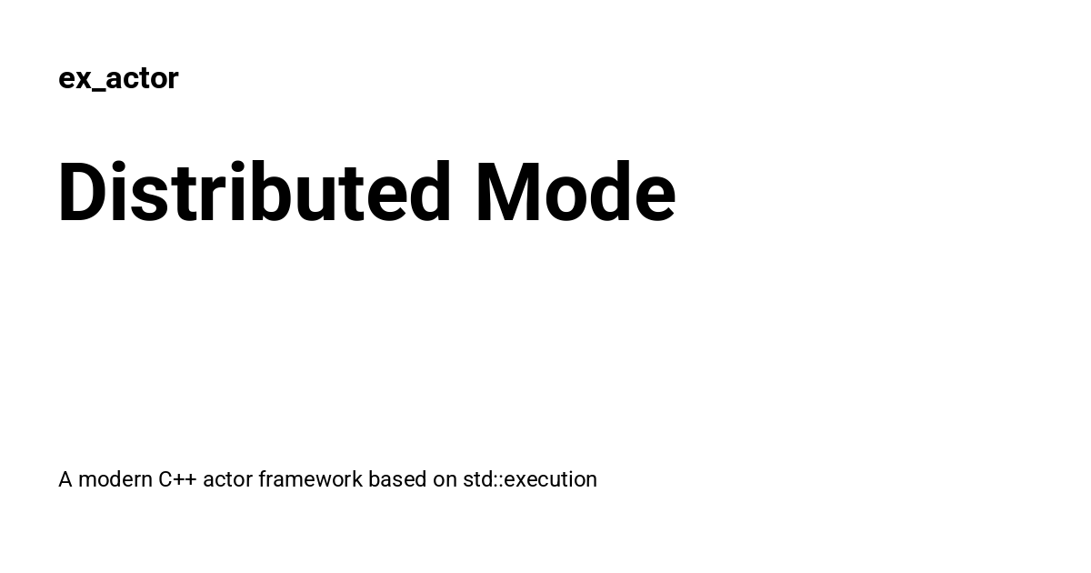 Distributed Mode - ex_actor